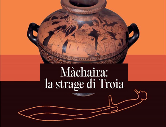 Mostra: “Machaira: la strage di Troia” - Ministero della cultura